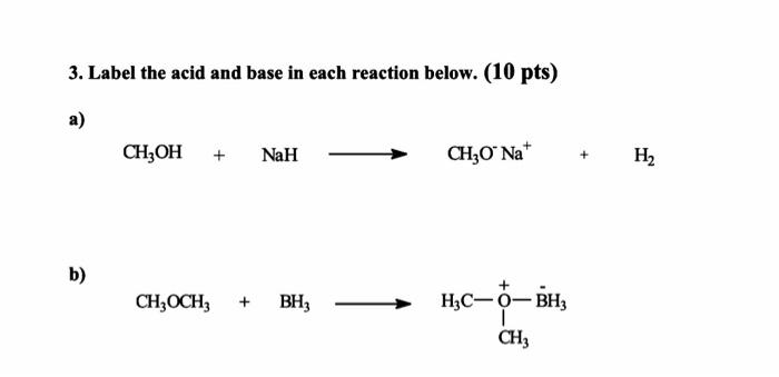 Solved a) CH3OH+NaH CH3O−Na++H2 b)3. Label the acid and base | Chegg.com