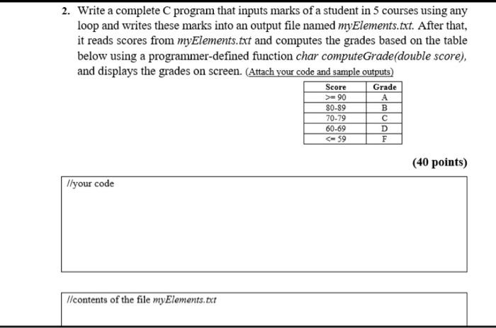 Solved 2. Write a complete C program that inputs marks of a | Chegg.com