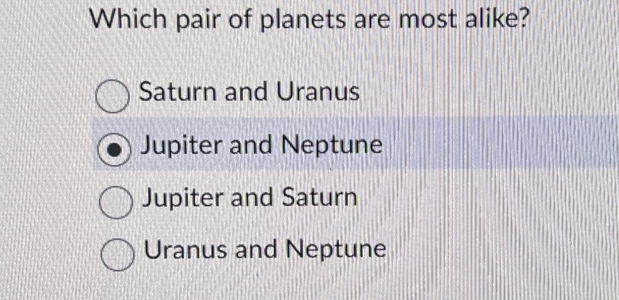 Solved Which pair of planets are most alike?Saturn and | Chegg.com