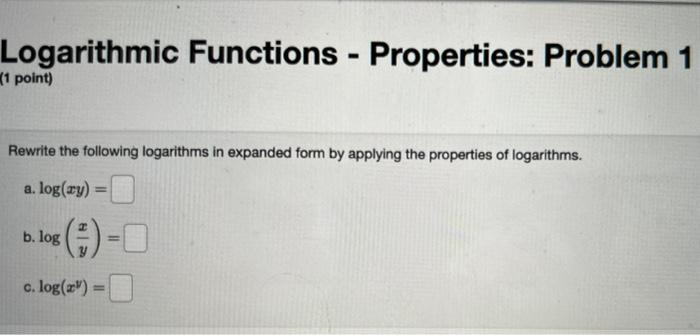 Solved Logarithmic Functions - Properties: Problem 1 1 1 | Chegg.com