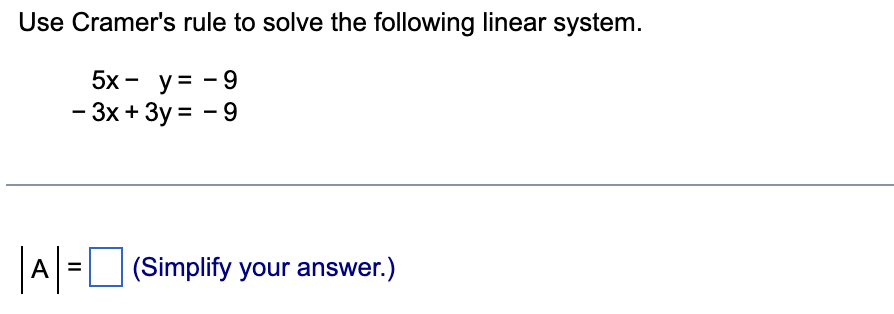 Solved Use Cramer's rule to solve the following linear | Chegg.com