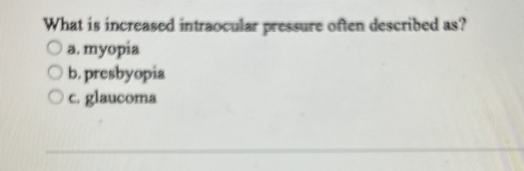 Solved by an EXPERT What is increased intraocular pressure often | Chegg.com