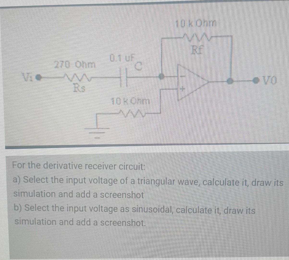 Solved For the derivative receiver circuit: a) Select the | Chegg.com