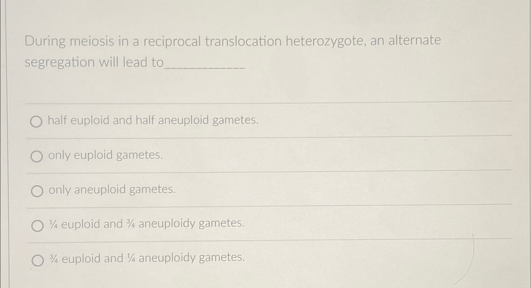Solved During meiosis in a reciprocal translocation | Chegg.com