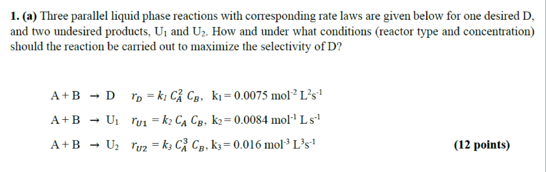 Solved (a) ﻿Three parallel liquid phase reactions with | Chegg.com