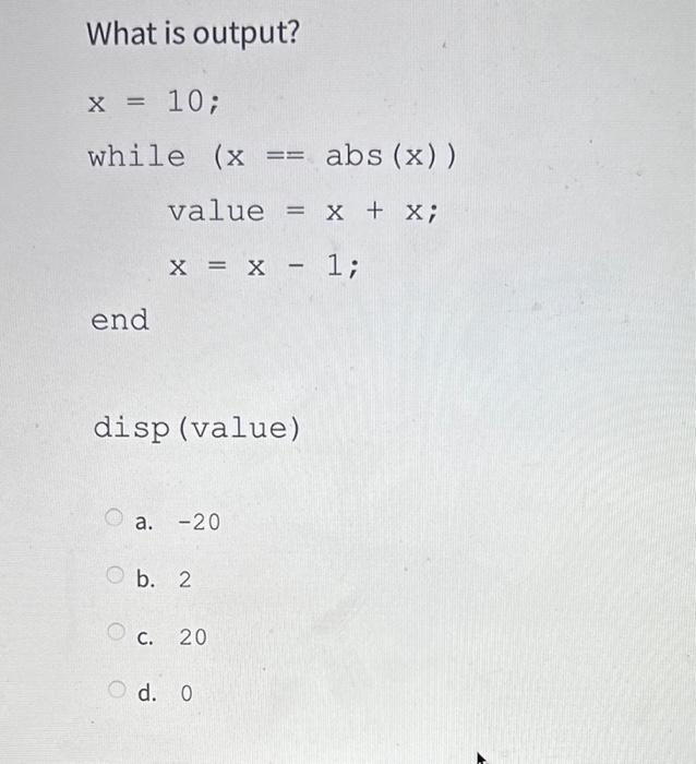 Solved What is output? x=0; while (x