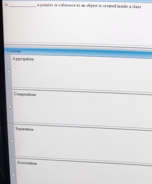 Solved In a pointer or reference to an object is created | Chegg.com