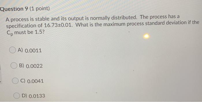 Solved Question 9 (1 point) A process is stable and its | Chegg.com