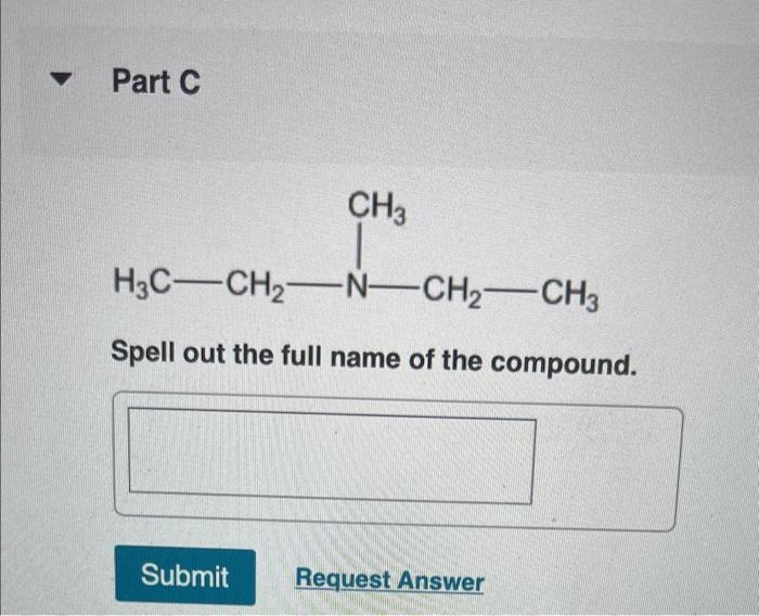 Solved CH3−CH2−NH2 Spell out the full name of the compound. | Chegg.com