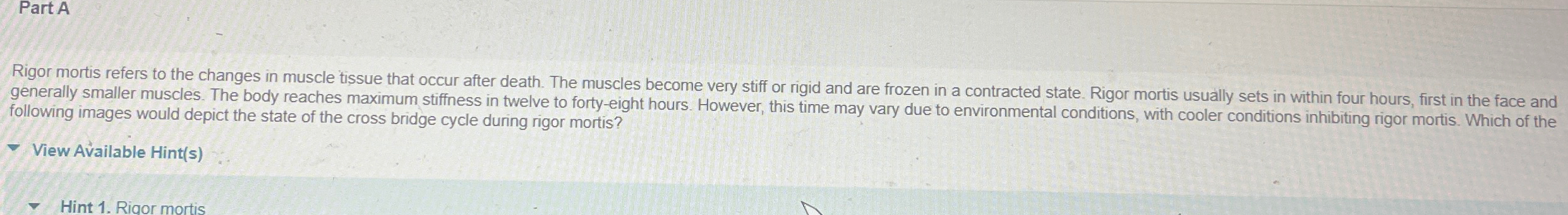 Solved Part ARigor mortis refers to the changes in muscle | Chegg.com