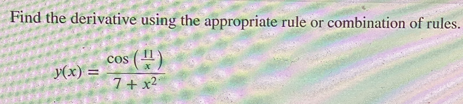 Solved Find the derivative using the appropriate rule or | Chegg.com