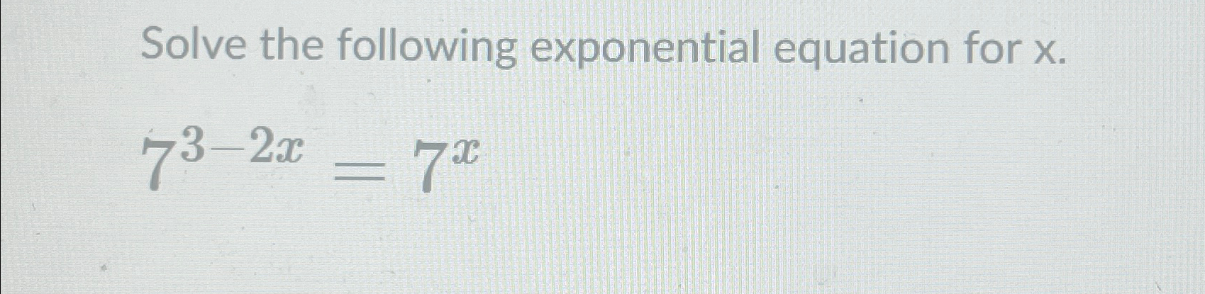 Solved Solve the following exponential equation for | Chegg.com