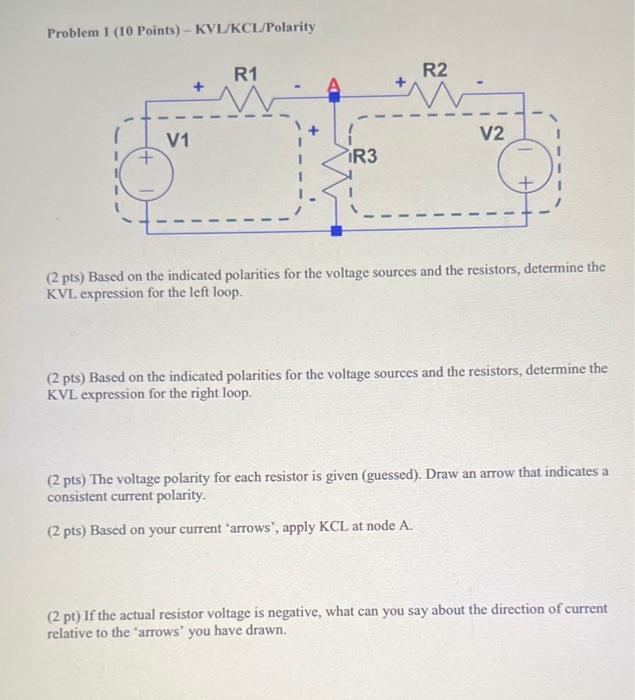Solved Problem 1 (10 Points) - KVL/KCL/Polarity (2 pts) | Chegg.com