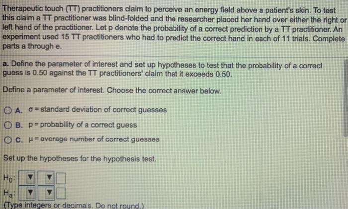Solved Therapeutic touch (TT) practitioners claim to | Chegg.com