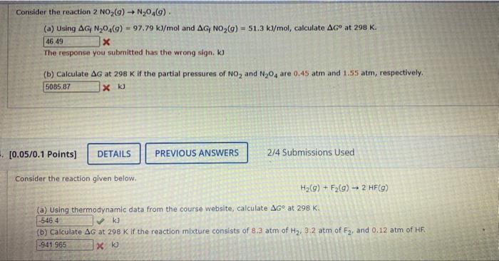 Solved Consider the reaction 2NO2(g)→N2O4(g) (a) Using ΔGf | Chegg.com