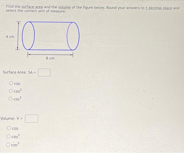 Find the surface area and the volume of the figure | Chegg.com