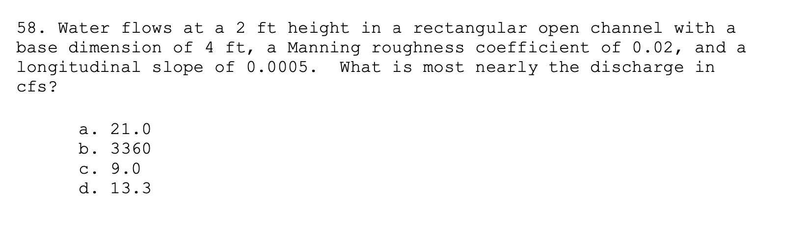 Solved Water flows at a 2 ﻿ft height in a rectangular open | Chegg.com