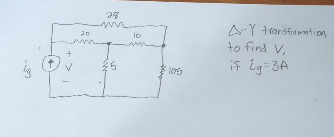 Solved Δ-Y ﻿transformation to find V. ﻿if ig=3A | Chegg.com