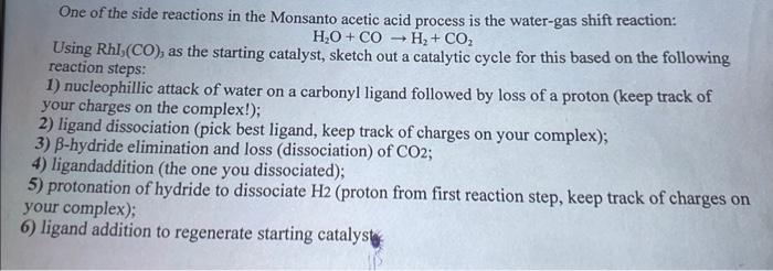 Solved One of the side reactions in the Monsanto acetic acid | Chegg.com