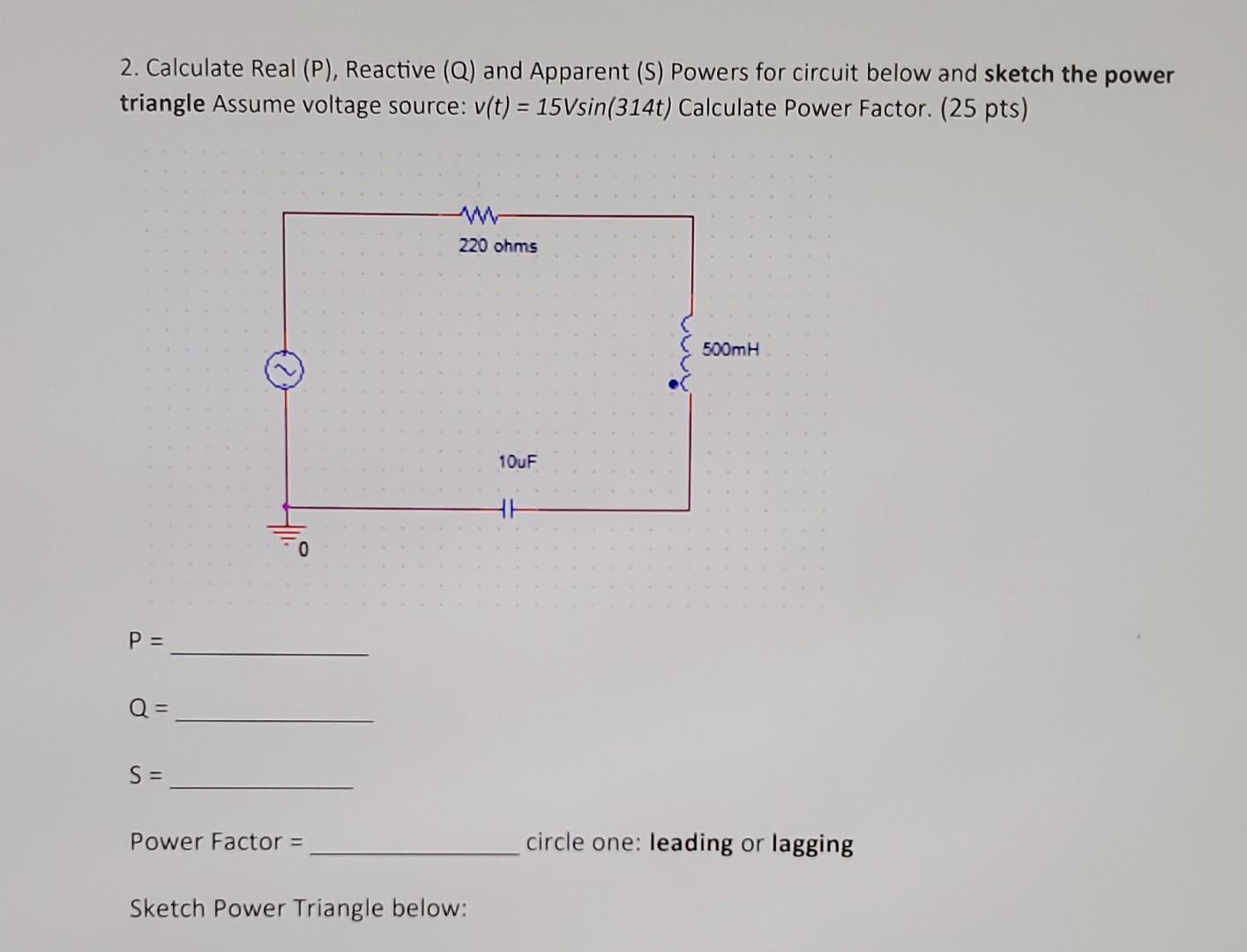 Solved 2. Calculate Real (P), Reactive (Q) and Apparent (S) | Chegg.com