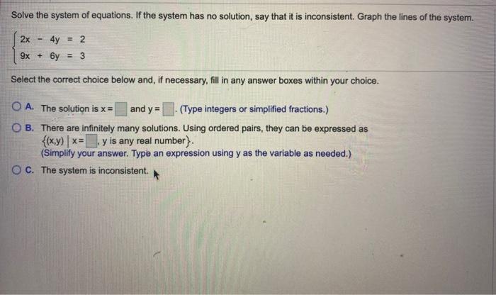 Solved Solve the system of equations. If the system has no | Chegg.com
