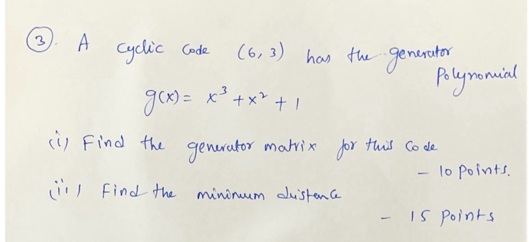 Solved (3) ﻿A cyclic code (6,3) ﻿has the | Chegg.com