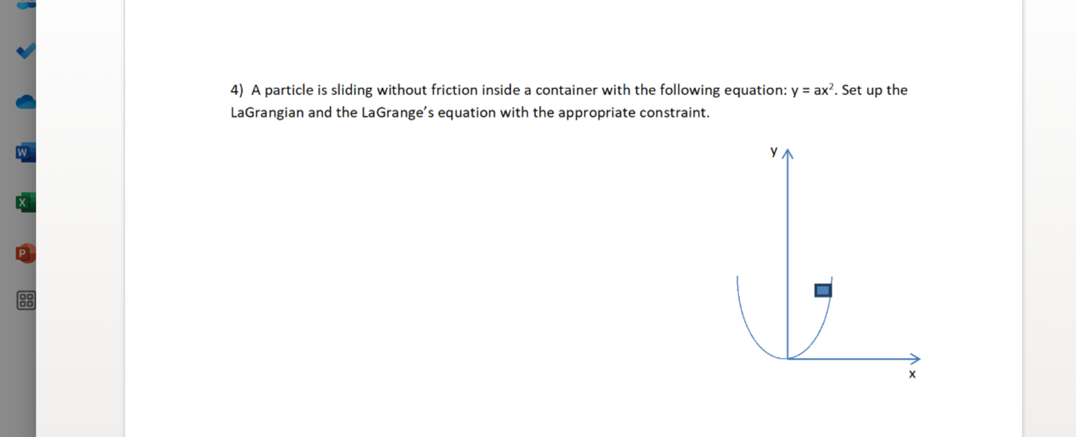 Solved 4) ﻿A particle is sliding without friction inside a | Chegg.com
