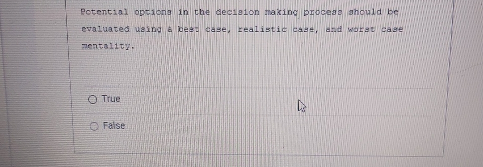 Solved Potential options in the decision making process | Chegg.com