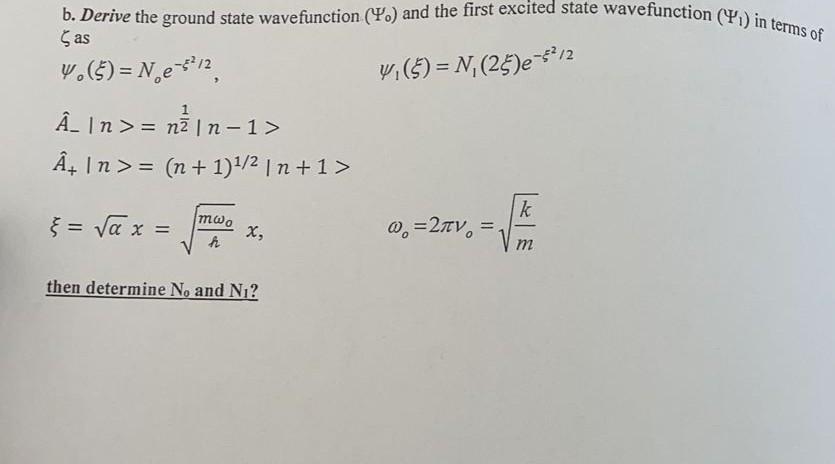Solved B Derive The Ground State Wavefunction Ψ0 And The