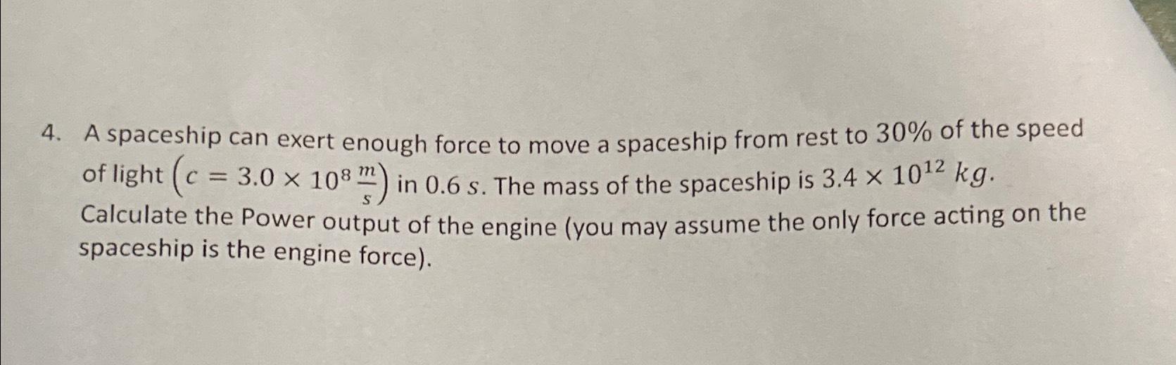 Solved A spaceship can exert enough force to move a | Chegg.com