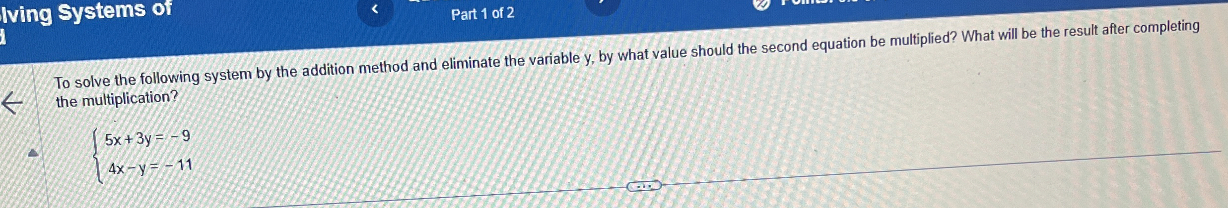 Solved To solve the following system by the addition method | Chegg.com