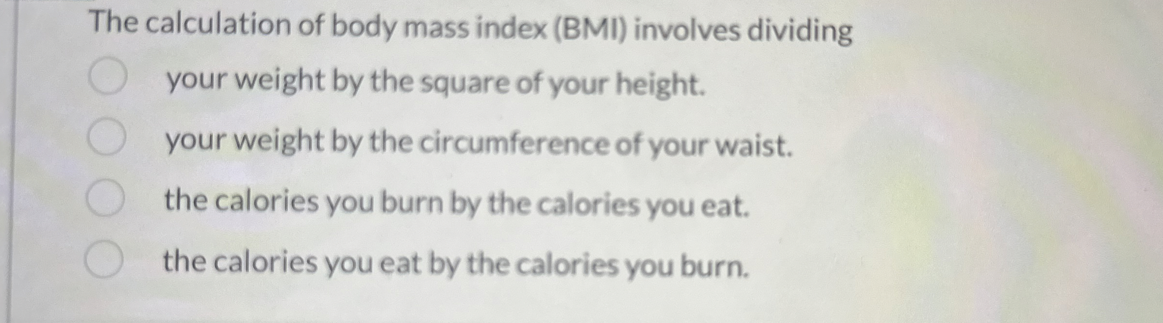 Solved The calculation of body mass index (BMI) ﻿involves | Chegg.com