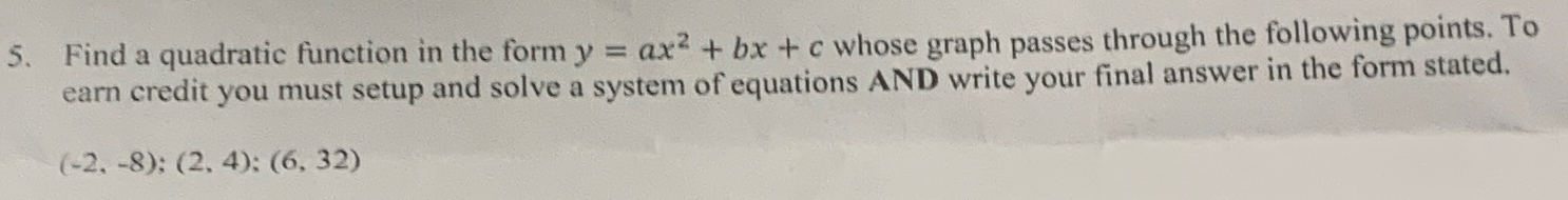 Solved Find a quadratic function in the form y=ax2+bx+c | Chegg.com