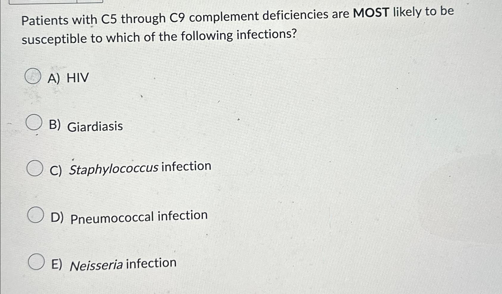 Solved Patients with C5 ﻿through C9 ﻿complement deficiencies | Chegg.com