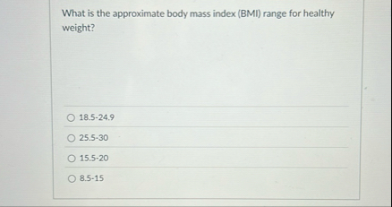Solved What is the approximate body mass index (BMI) ﻿range | Chegg.com
