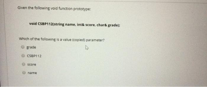 Solved Given the following vold function prototype: void | Chegg.com