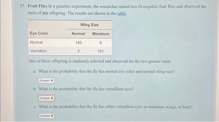 Solved 7. Fruit Flies In a genetics experiment, the | Chegg.com