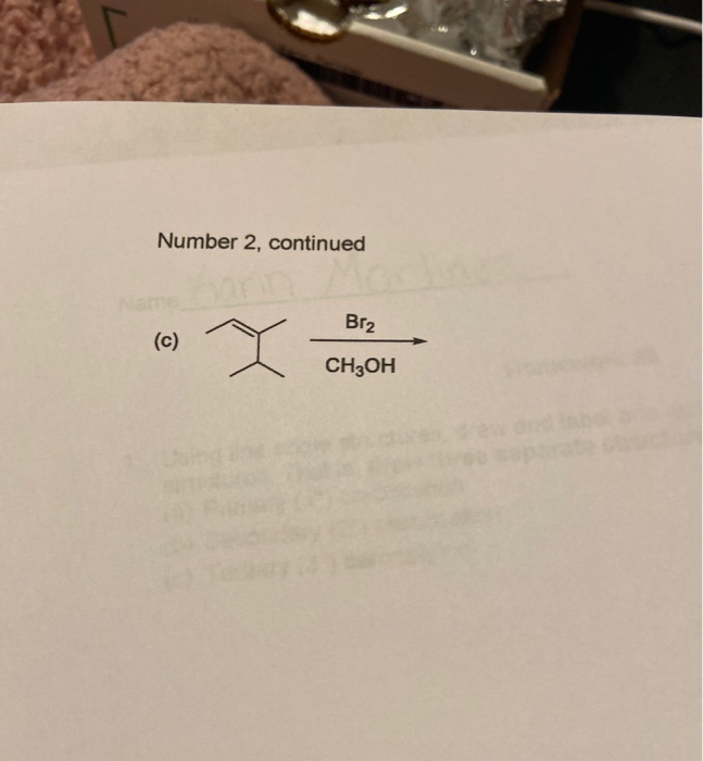 Solved Number 2, continued Br2 109 (c) CHE OH CH3OH | Chegg.com