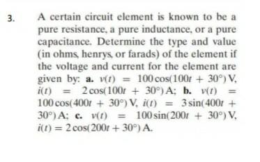 Solved 3. A certain circuit element is known to be a pure | Chegg.com