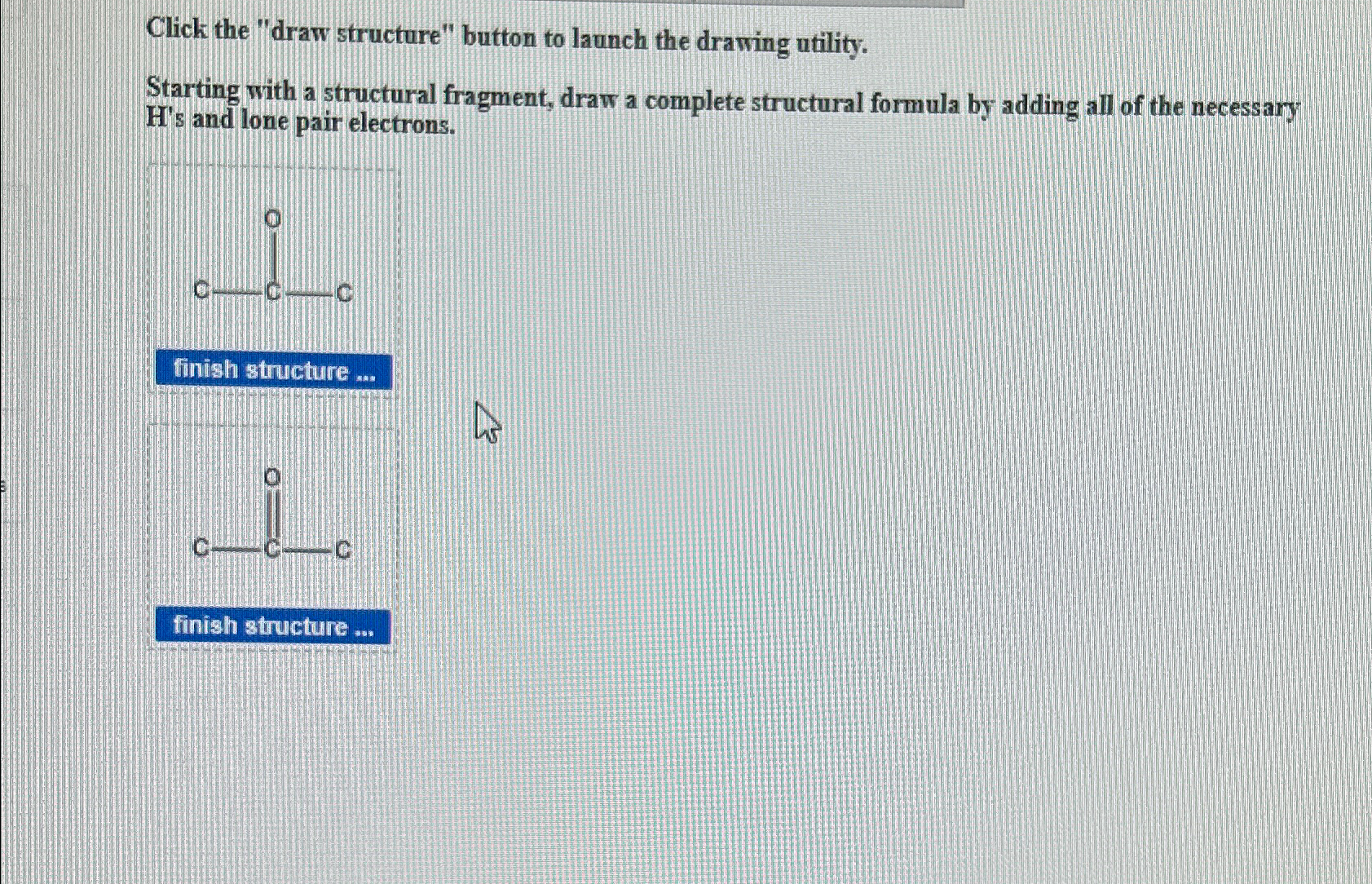 Solved Click the "draw structure" button to launch the | Chegg.com