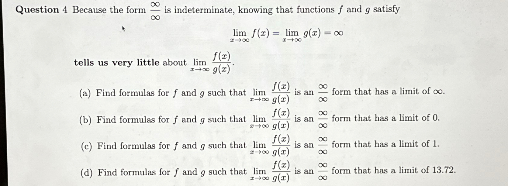 Solved Question 4 Because the form (\\\\infty )/(\\\\infty ) | Chegg.com