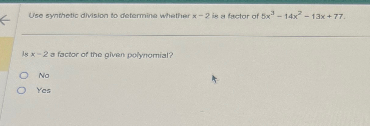 Solved Use synthetic division to determine whether x-2 ﻿is a | Chegg.com
