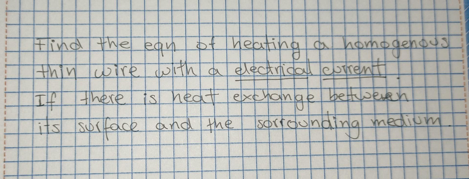 Solved tind the ean of heating a homogenous thin wire with a | Chegg.com