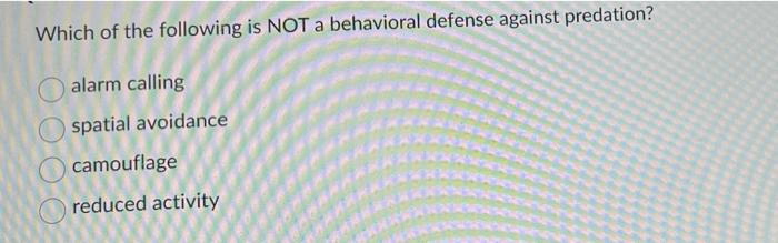 Solved Which of the following is NOT a behavioral defense | Chegg.com