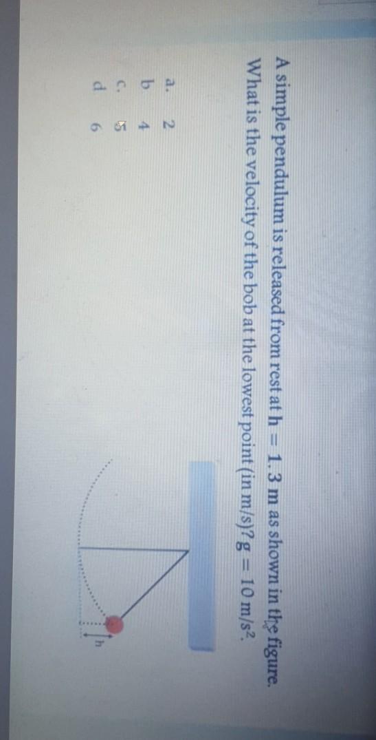 Solved A simple pendulum is released from rest at h = 1.3 m | Chegg.com
