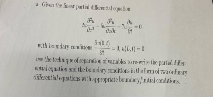 Solved a. Given the linear partial differential equation | Chegg.com