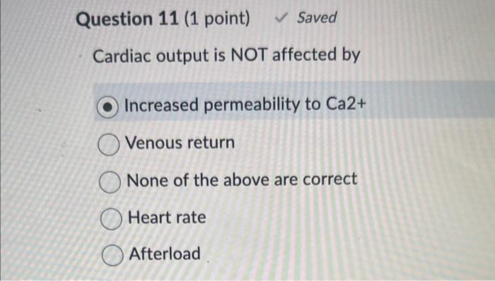 Solved Cardiac output is NOT affected by Increased | Chegg.com