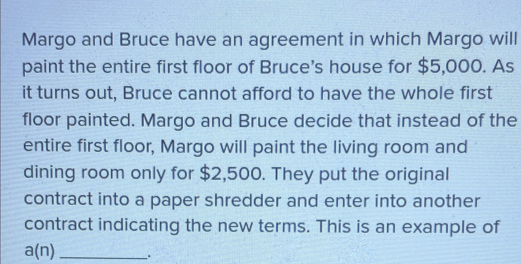 Solved Margo and Bruce have an agreement in which Margo will | Chegg.com