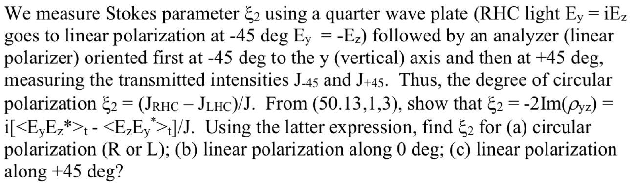 Solved We measure Stokes parameter ξ2 ﻿using a quarter wave | Chegg.com