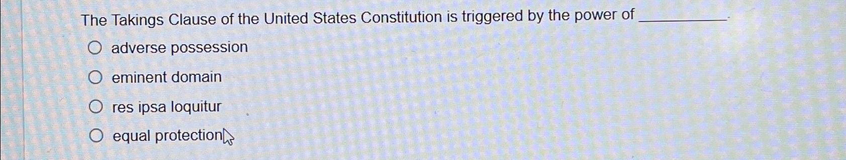 Solved The Takings Clause of the United States Constitution | Chegg.com